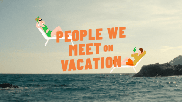 We Read People We Meet on Vacation Again Just to Convince You It’s ...